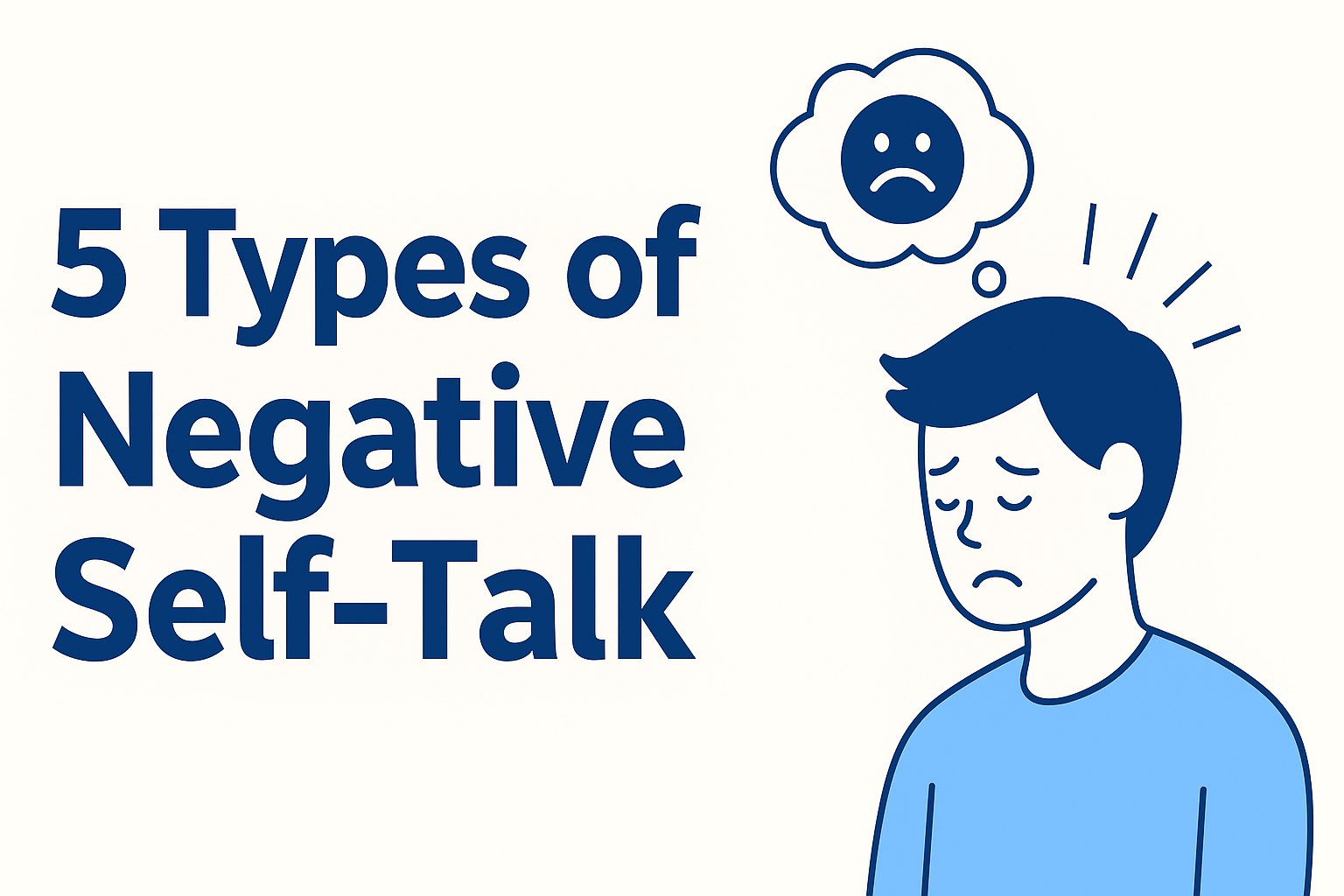 🧠 5 Types of Negative Self-Talk That Might Be Holding You Back