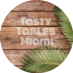 Tasty Tables Miami