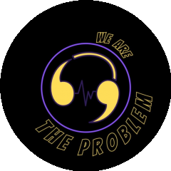 We Are The Problem