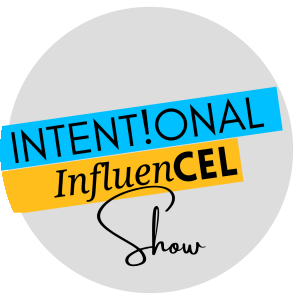 INTENT!ONAL InfluenCEL Show