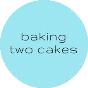 Baking Two Cakes