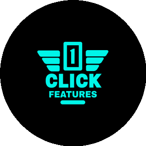 ONE CLICK FEATURES