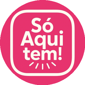 SÓ AQUI TEM!!